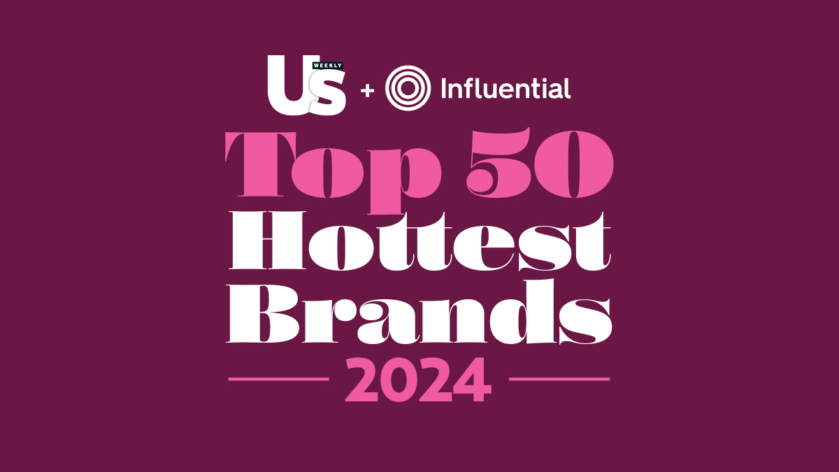 Us Weekly + Influential Top 50 Hottest Brands 2024 Us Weekly ...