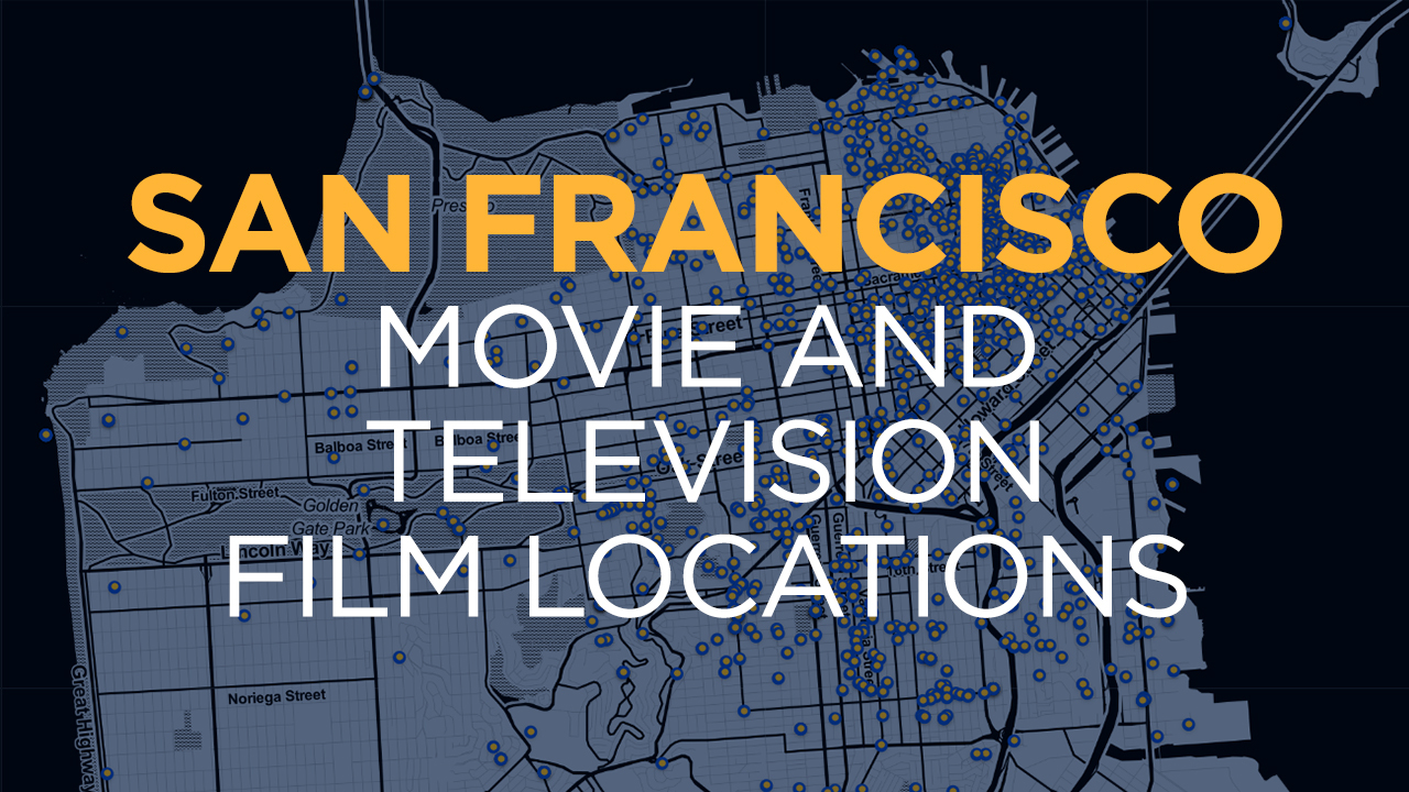 San Francisco Movie and Television Film Locations San Francisco Film ...