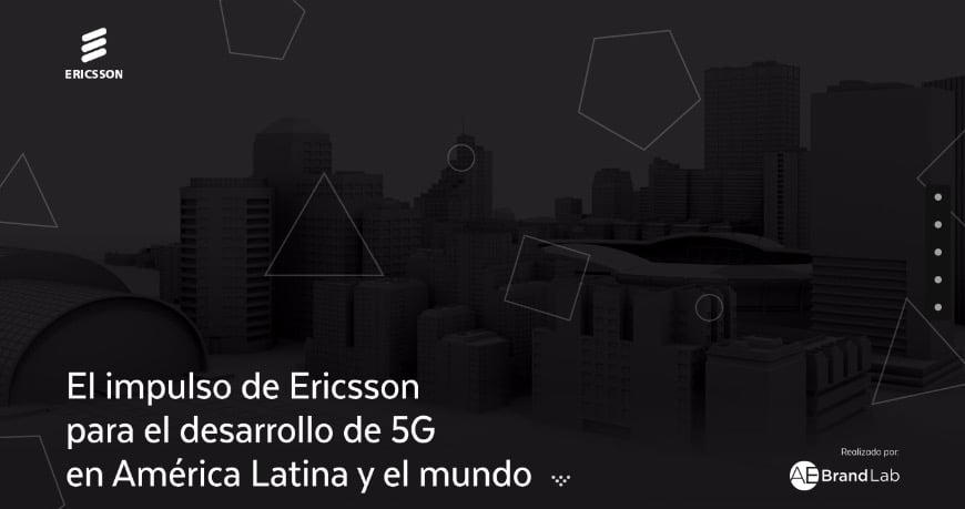 El impulso de Ericsson para el desarrollo de 5G en AmÃ©rica Latina y el ...