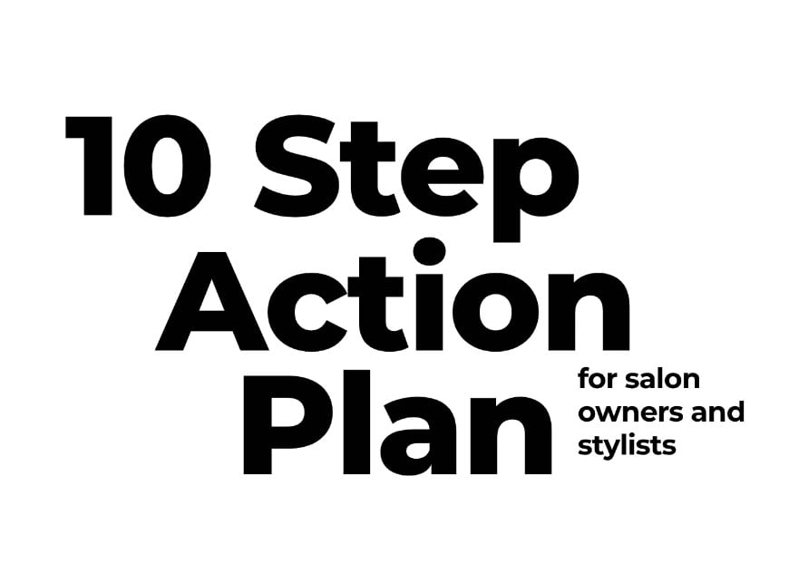 10 Step Action Plan for Stylists and Owners