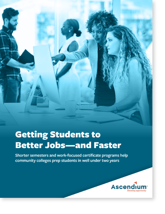 Getting Students to Better Jobs—and Faster Getting Students to Better ...
