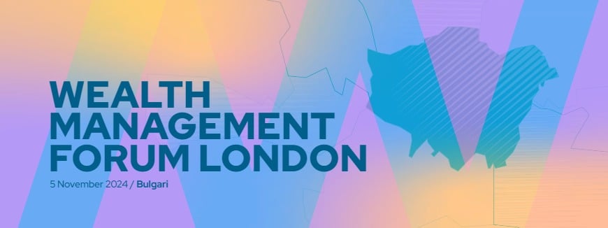 Wealth Manger Forum London