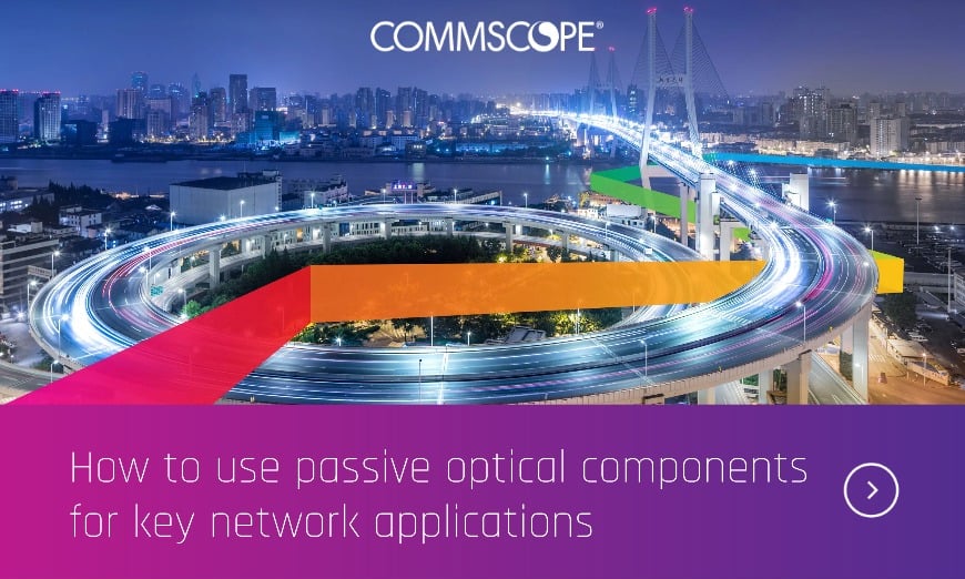 How to use passive optical components for key network applications ...