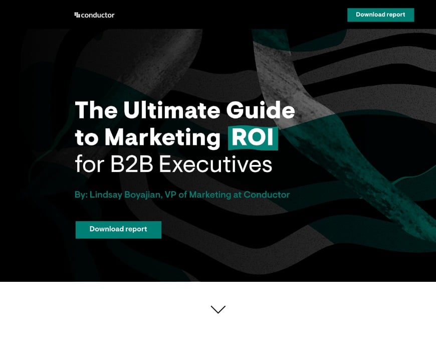 Marketing ROI for B2B Executives The Ultimate Guide to Measuring B2B Marketing ROI | Conductor