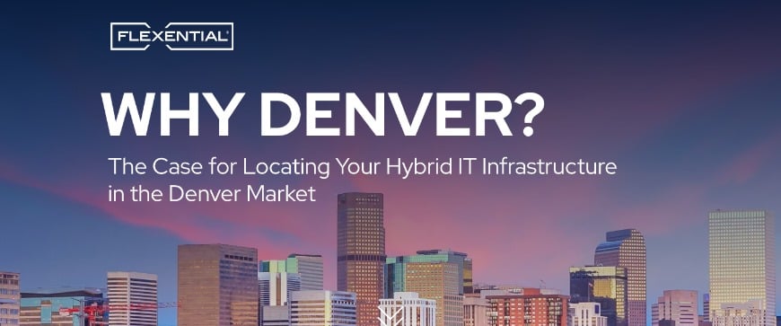 Why Denver is a great option for your IT infrastructure