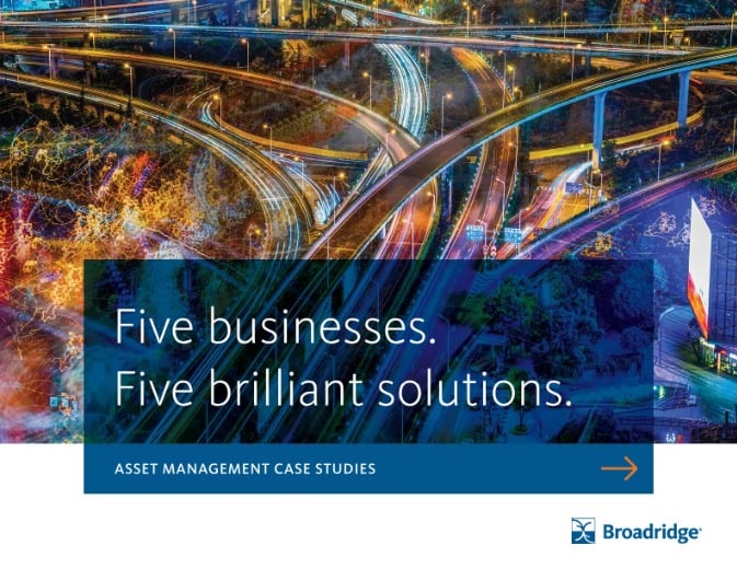 Broadridge Client Success Stories Broadridge Client Success Stories