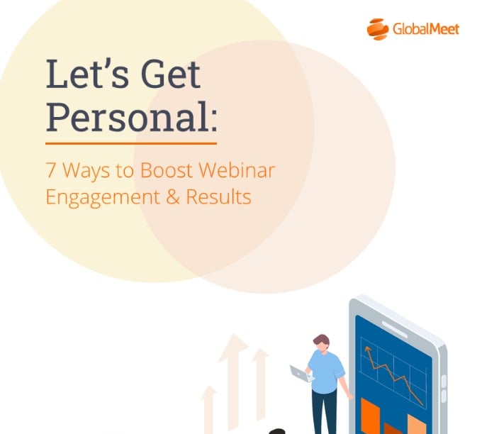 Let's Get Personal Webinar, Webcast, GlobalMeet, PGi, engagement, results