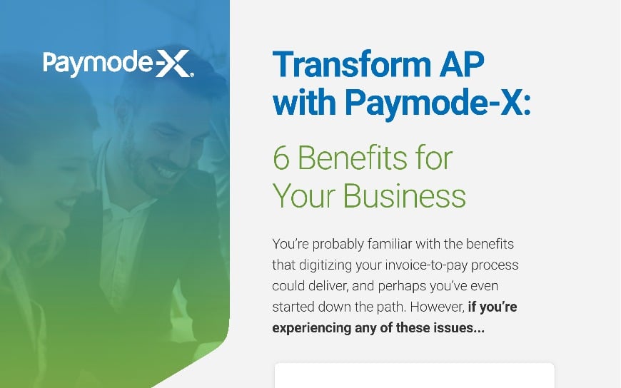 BL17_003 Listicle Transform AP with Paymode-X: 6 Benefits for Your Business