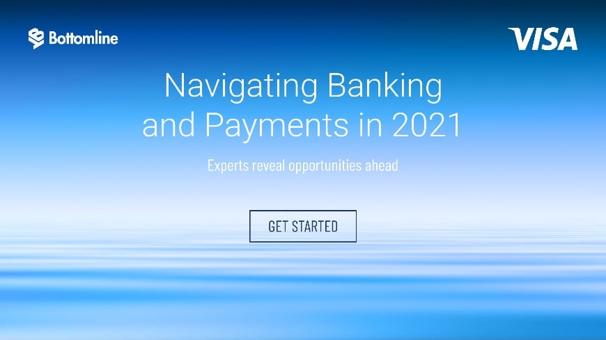 Navigating Banking and Payments in 2021 - Bottomline