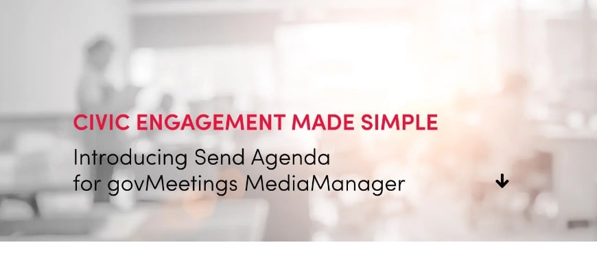 GovMeetings MediaManager Send Agenda GovMeetings MediaManager Send Agenda