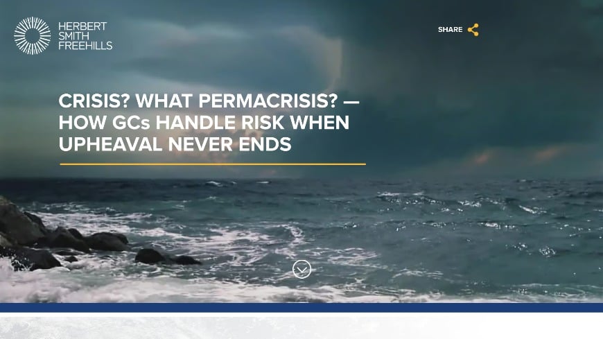 How GCs handle risk when upheaval never ends How GCs handle risk when ...