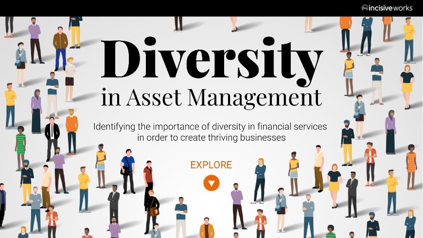 Diversity in Asset Management: A report by Incisive Works