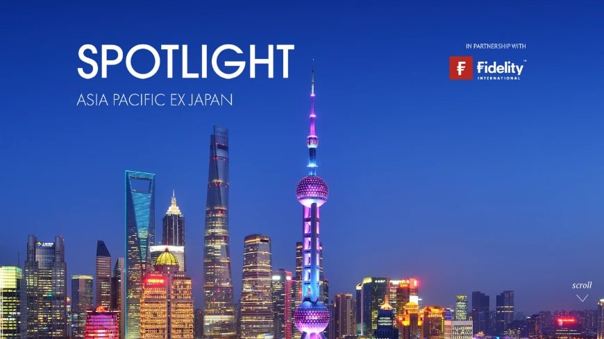 Spotlight: Asia Pacific Ex Japan in partnership with Fidelity