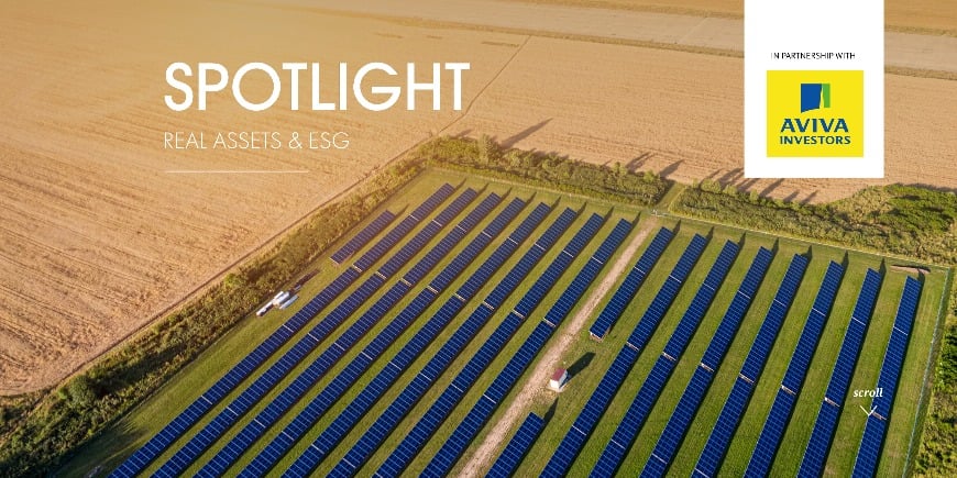 Spotlight: Real Assets and ESG in partnership with Aviva Investors