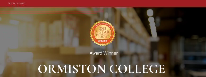 TE 5-Star Innovative Schools 2022 - ORMISTON COLLEGE