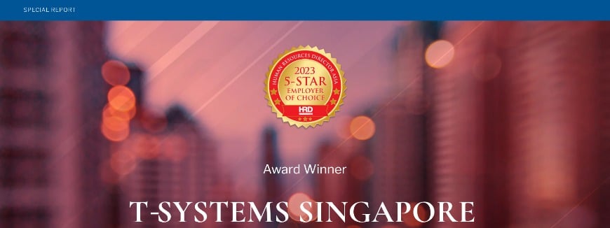 HRD Asia 5-Star Employer of Choice 2023 - T-SYSTEMS SINGAPORE HRD Asia ...