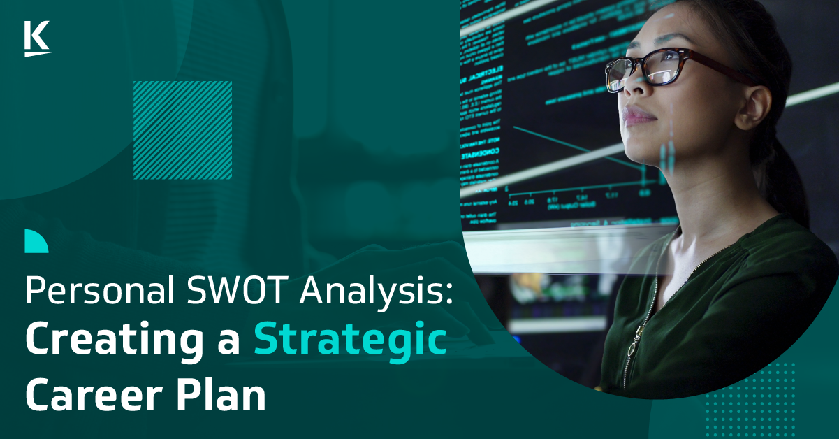 Personal SWOT Analysis: Creating A Strategic Career Plan Personal SWOT ...
