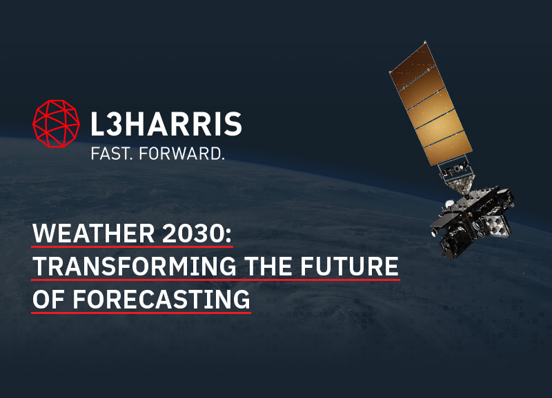 Weather 2030: Transforming the Future of Forecasting L3Harris, Space ...