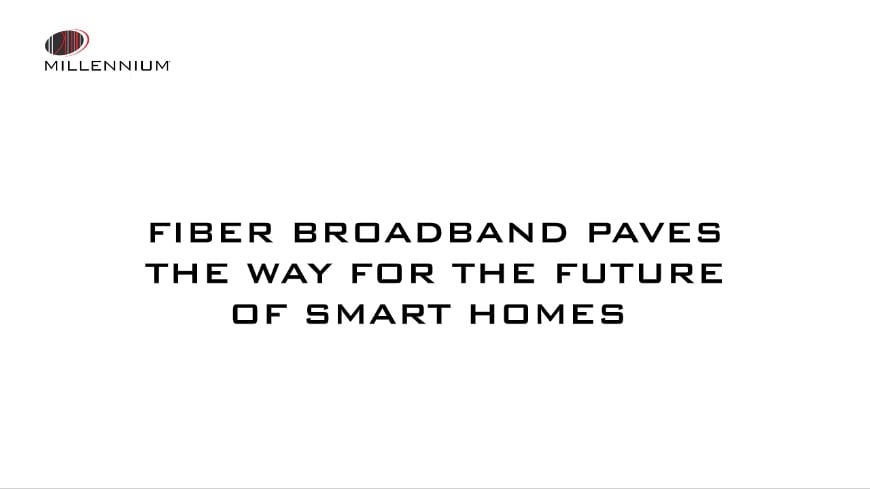 Fiber Broadband Paves the Way for the Future of Smart Homes Fiber ...