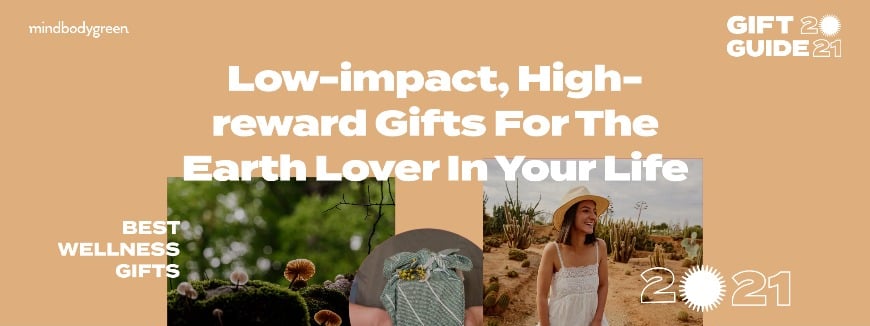 Low-impact, high reward gifts for the earth lover in your life