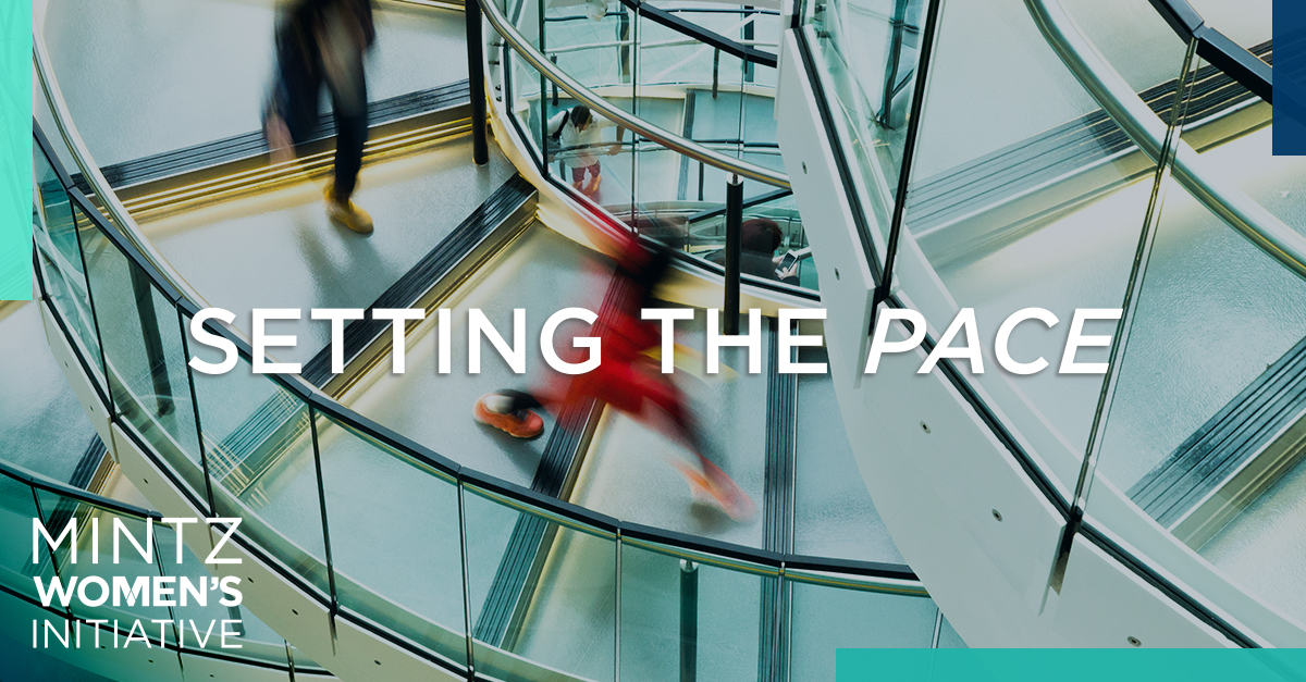 Setting the Pace | Spotlight on Women at the Firm | Mintz Setting the ...