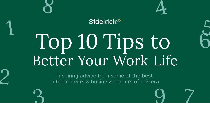 Sidekick’s Top 10 Tips to Better Your Worklife