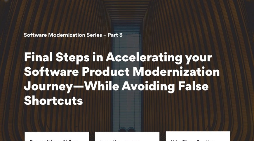 Final Steps in Accelerating your Software Product Modernization Journey